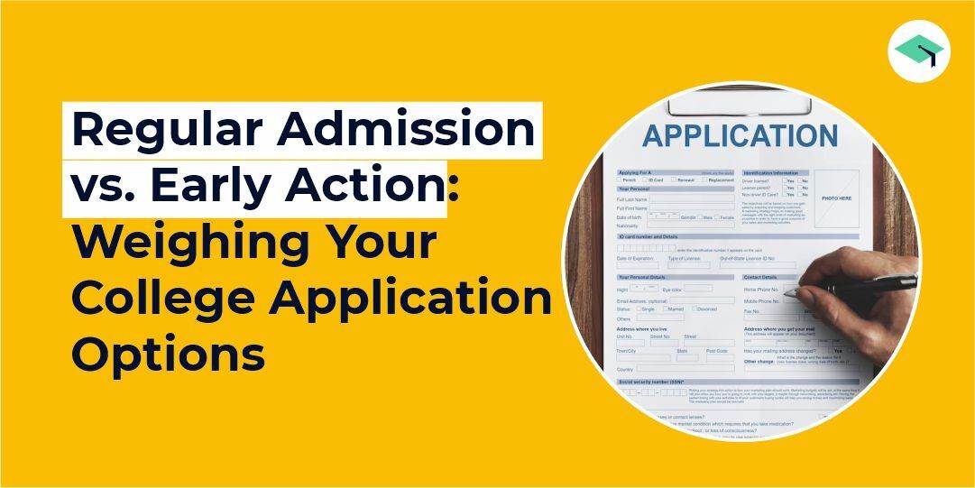 College Applications: Regular Admission vs. Early Action